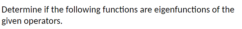 Solved Determine if the following functions are | Chegg.com