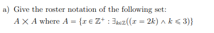 Solved A={x∈Z+:∃k∈Z((x=2k)∧k⩽3)} | Chegg.com