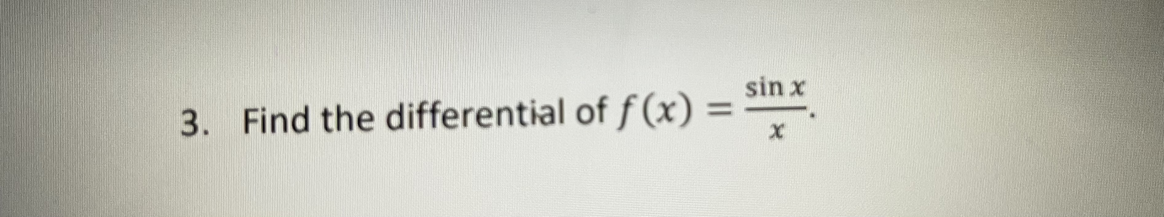 Solved 3. Find the differential of f(x)=xsinx. | Chegg.com