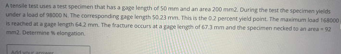 Solved A tensile test uses a test specimen that has a gage | Chegg.com