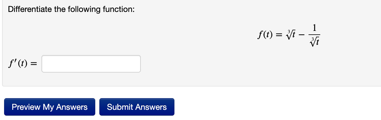 Solved Differentiate the following function: f(t)=3t−3t1 | Chegg.com