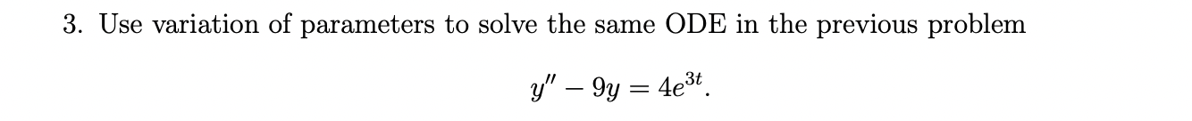 Use Variation Of Parameters To Solve The Same Ode In