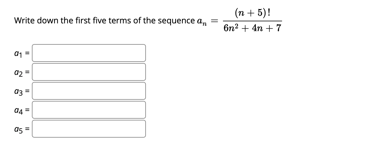 Solved Write down the first five terms of the sequence | Chegg.com