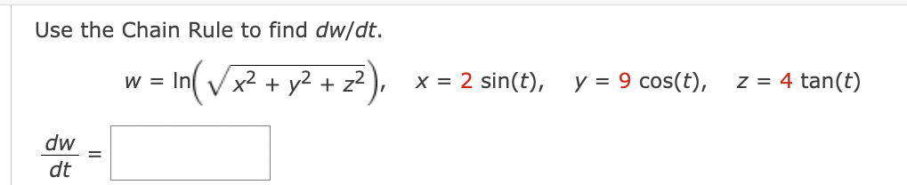 Solved Use the Chain Rule to find dw/dt. | Chegg.com