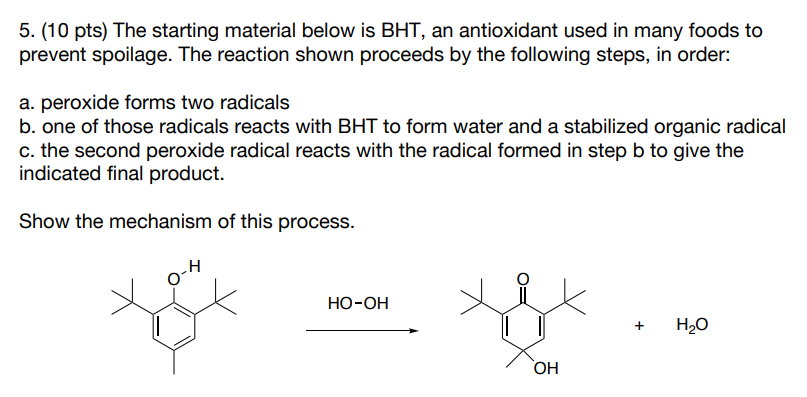 Solved 5. (10 pts) The starting material below is BHT, an | Chegg.com