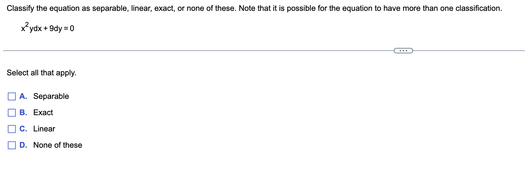 Solved Classify The Equation As Separable Linear Exact Or