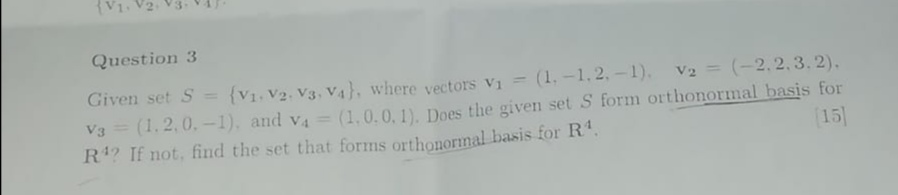 Solved Question 3 Given set S={v1,v2,v3,v4}, where vectors | Chegg.com