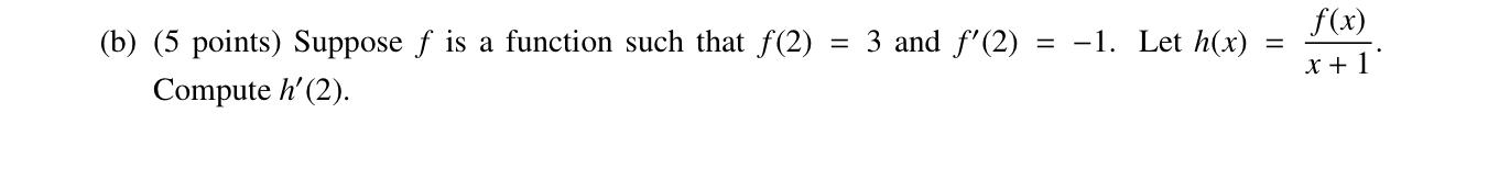 Solved (b) (5 points) Suppose f is a function such that | Chegg.com