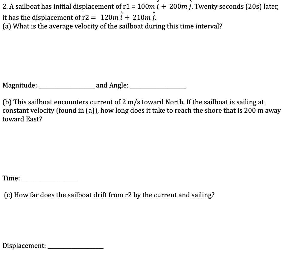 Solved 2. A sailboat has initial displacement of r1=100 | Chegg.com