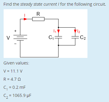 Solved Find the steady state current I for the following | Chegg.com