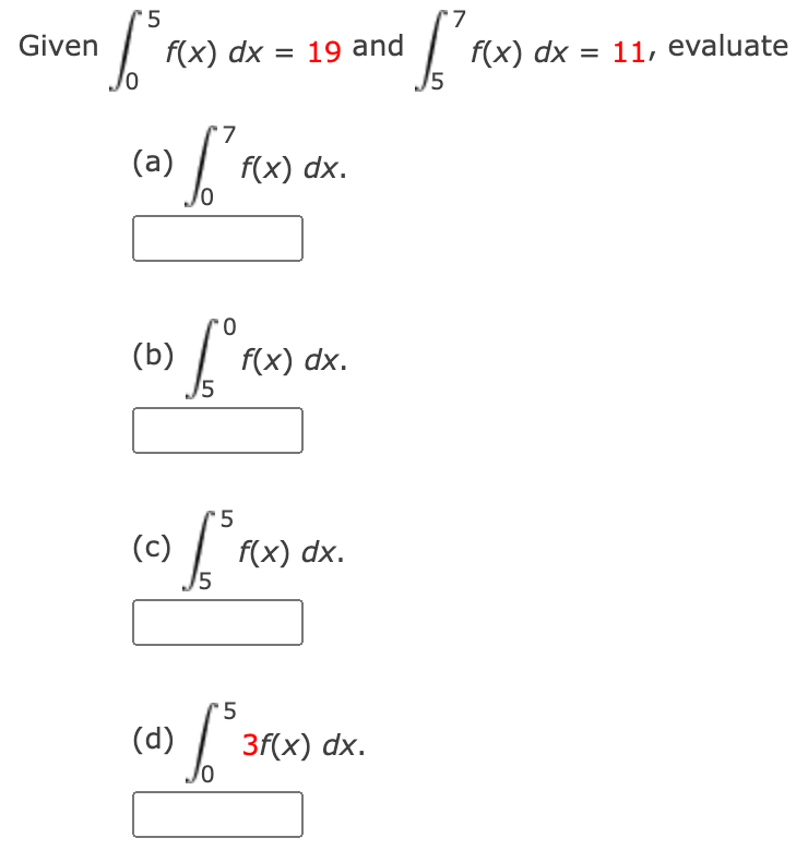 iven ∫05f(x)dx=19 and ∫57f(x)dx=11, evaluate (a) | Chegg.com