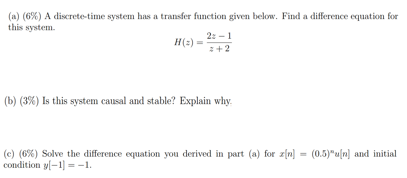 Solved (a) (6%) A discrete-time system has a transfer | Chegg.com