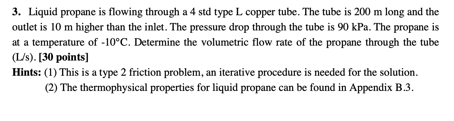Solved 3. Liquid propane is flowing through a 4 std type L | Chegg.com
