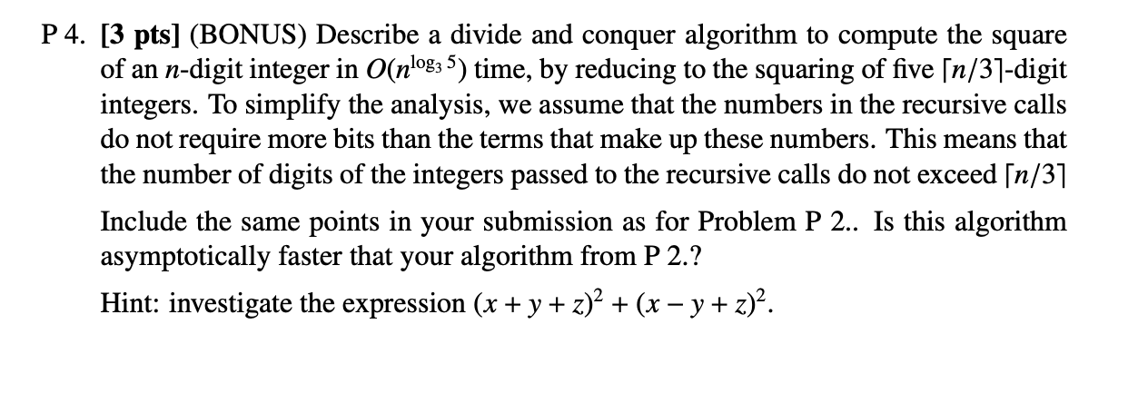 Solved P 4. [3 ﻿pts] (BONUS) ﻿Describe a divide and conquer | Chegg.com