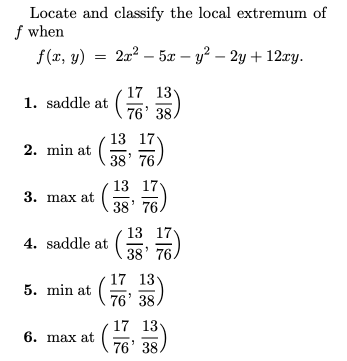 Solved Locate and classify the local extremum of f when | Chegg.com
