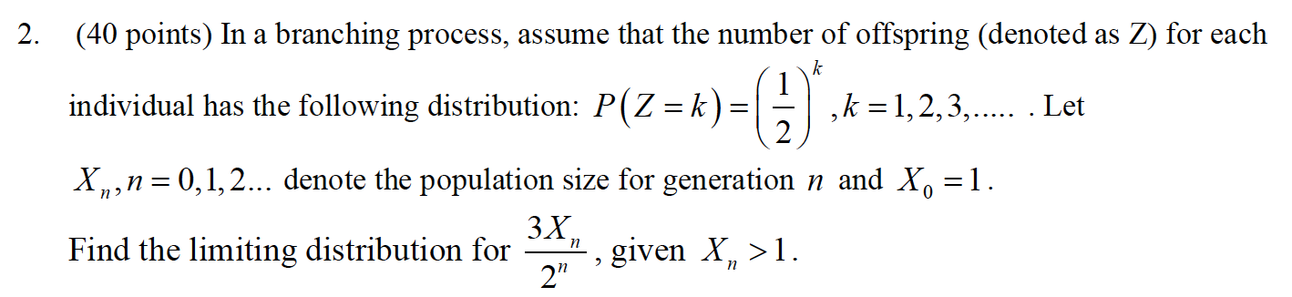 2. (40 points) In a branching process, assume that | Chegg.com