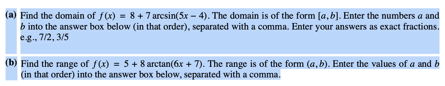 Solved (a) ﻿Find the domain of f(x)=8+7arcsin(5x-4). ﻿The | Chegg.com