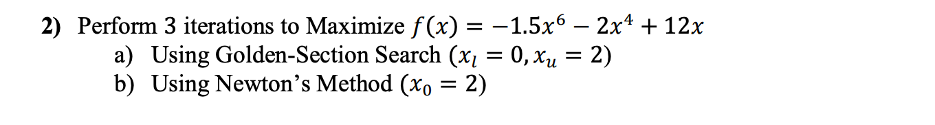 Solved 2) Perform 3 iterations to Maximize | Chegg.com