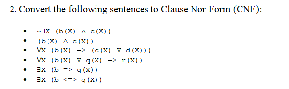 Solved 2. Convert the following sentences to Clause Nor Form | Chegg.com