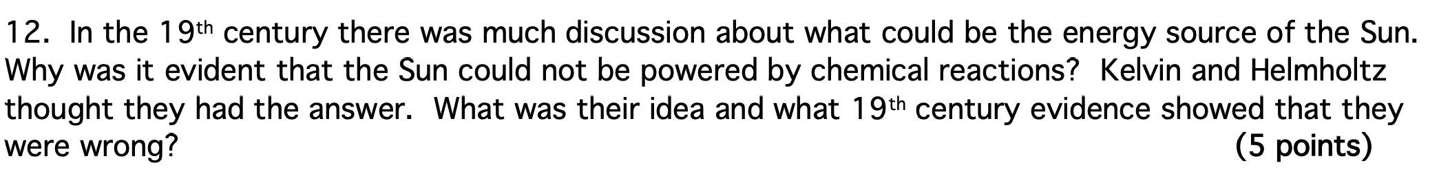 Solved 12. In the 19th century there was much discussion | Chegg.com