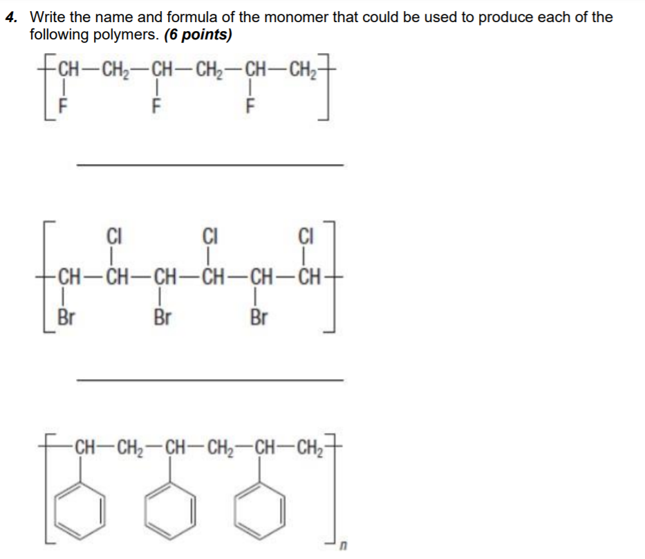 Solved 4. Write the name and formula of the monomer that | Chegg.com
