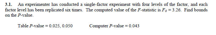 Solved: 3.1. An Experimenter Has Conducted A Single-factor... | Chegg.com