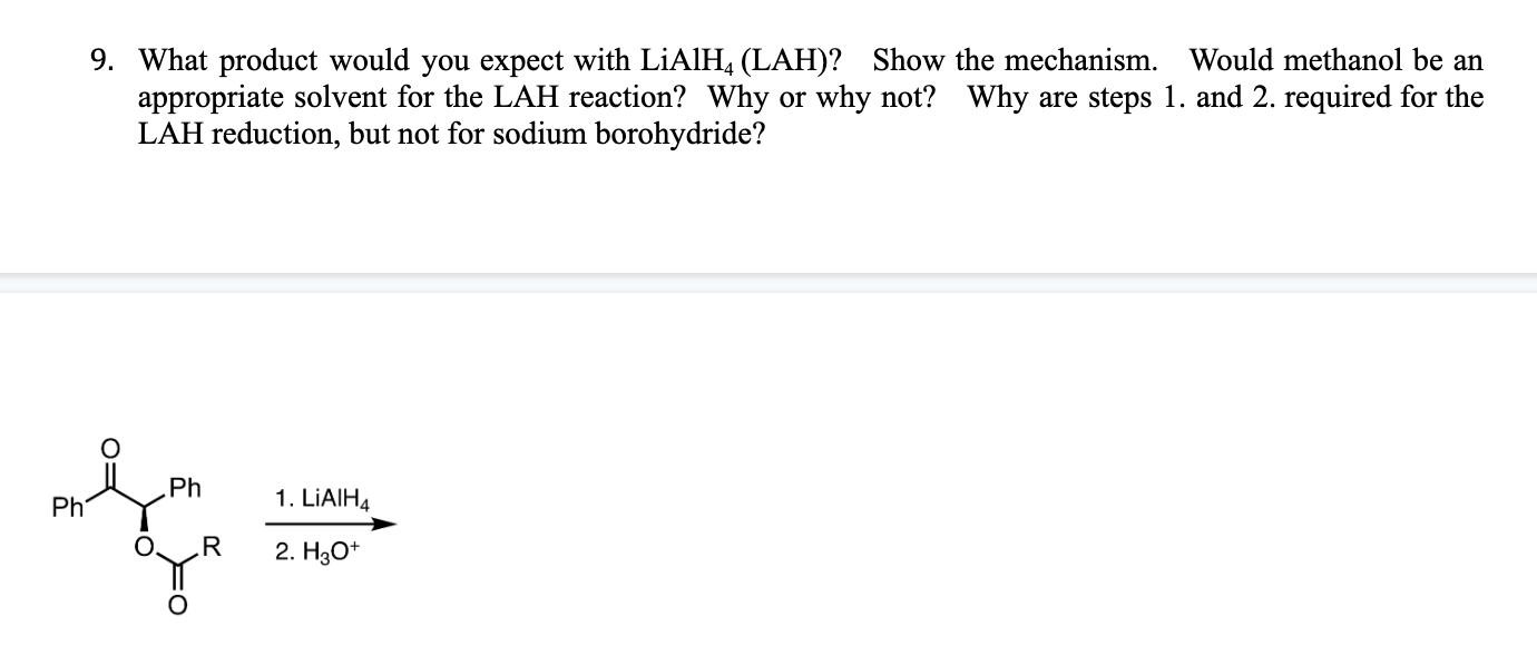 Solved 9. What product would you expect with LiAlH4(LAH) ? | Chegg.com