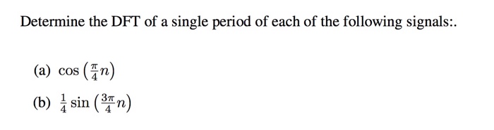 Solved Determine the DFT of a single period of each of the | Chegg.com