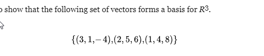 Solved show that the following set of vectors forms a basis | Chegg.com