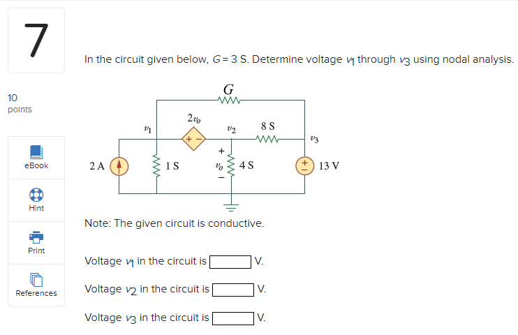Solved 7 In the circuit given below, G= 3 S. Determine | Chegg.com