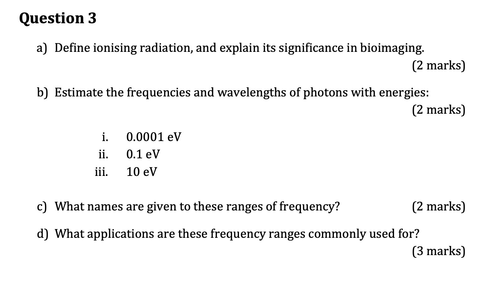 Solved Question 3 a) Define ionising radiation, and explain | Chegg.com