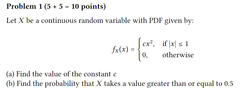 Solved Problem 1(5+5=10 points ) Let X be a continuous | Chegg.com