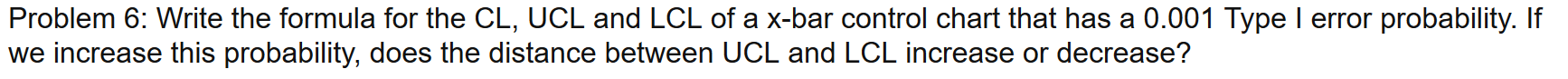 Solved Problem 6: Write the formula for the CL, UCL and LCL | Chegg.com