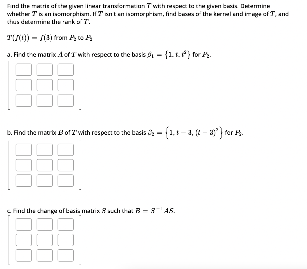 Solved Find the matrix of the given linear transformation T | Chegg.com