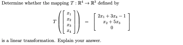 Solved Determine whether the mapping T:R' + R3 defined by 12 | Chegg.com