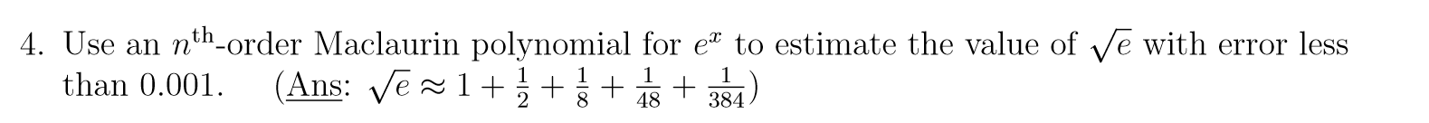 Solved Use an nth -order Maclaurin polynomial for ex ﻿to | Chegg.com