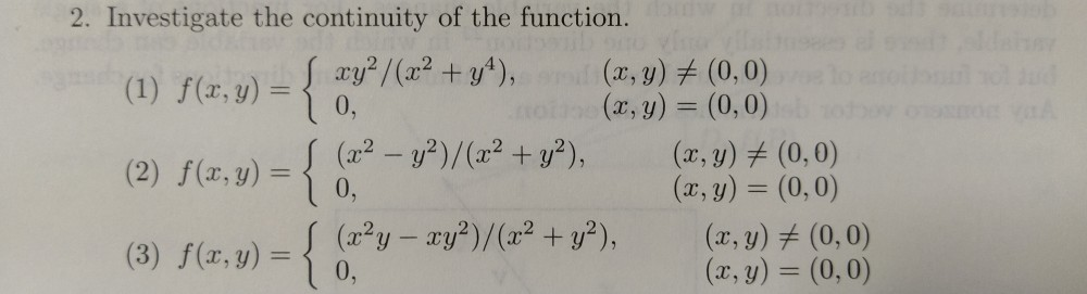 Solved (1) f(x, y) = { 0, 2. Investigate the continuity of | Chegg.com