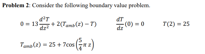 Problem 2: Consider the following boundary value | Chegg.com