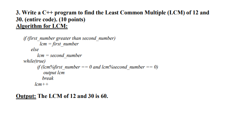 Solved 3. Write a C++ program to find the Least Common | Chegg.com