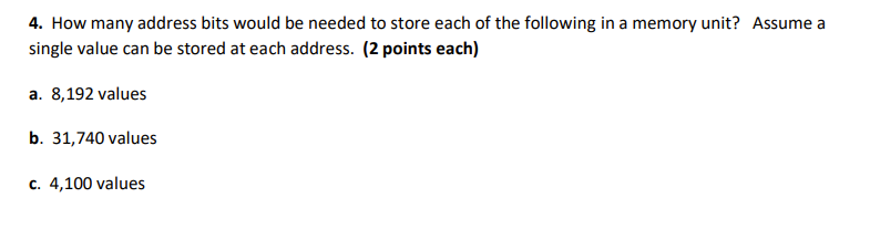 Solved 4. How many address bits would be needed to store | Chegg.com