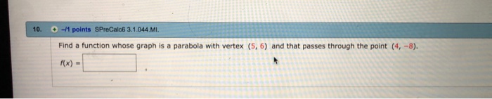 Solved 10. 1 points SPreCalc6 3.1.044.MI. Find a function | Chegg.com