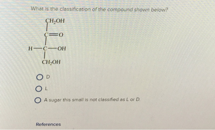 Solved What is the classification of the compound shown | Chegg.com
