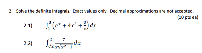 Solved 2. Solve the definite integrals. Exact values only. | Chegg.com