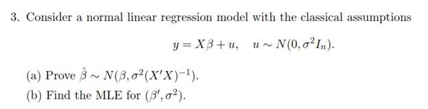 Solved 3. Consider a normal linear regression model with the | Chegg.com