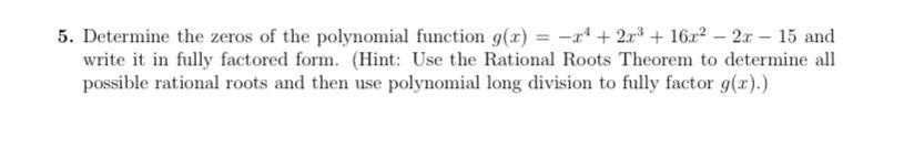 Solved 5. Determine the zeros of the polynomial function g() | Chegg.com
