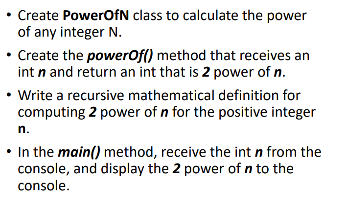 Solved • Create PowerOfN class to calculate the power of any | Chegg.com