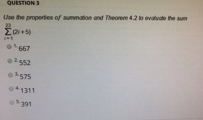 Solved Question 3 Use The Properties Of Summation And