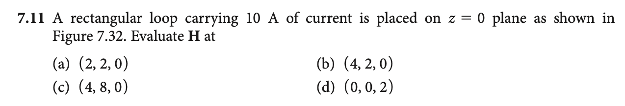 Solved 7.11 A rectangular loop carrying 10 A of current is | Chegg.com