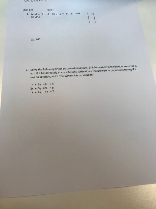 Solved Math 140 Quiz 1 1. Let A (2 -1 3), 5-6) Il (a) ATB | Chegg.com