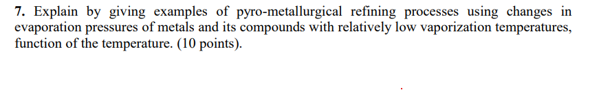 Solved Explain by giving examples of pyro-metallurgical | Chegg.com